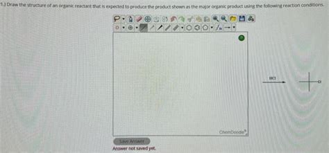 Solved Draw The Structure Of An Organic Reactant That Is Chegg