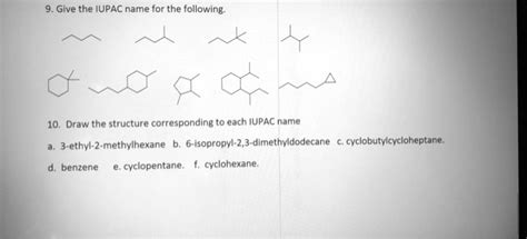 SOLVED: Give the IUPAC name for the following: 10. Draw the structure corresponding to each ...
