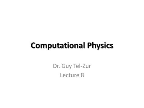 PPT Computational Physics PowerPoint Presentation Free Download ID