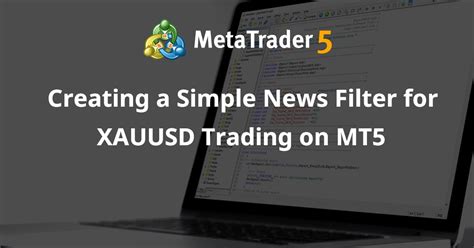 Das Skript Creating A Simple News Filter For Xauusd Trading On Mt5 Von Wazatrader Für Den