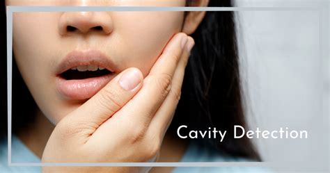 Advanced Cavity Detection Services Pleasant Smiles Dental
