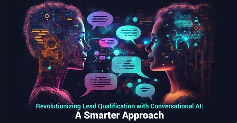 Revolutionizing Lead Qualification With Conversational Ai A Smarter