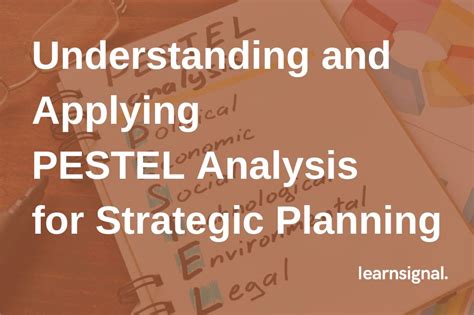 Pestel Analysis For Strategic Planning A Comprehensive Guide