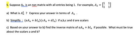 solved 5 suppose an is an nxn matrix with all entries being