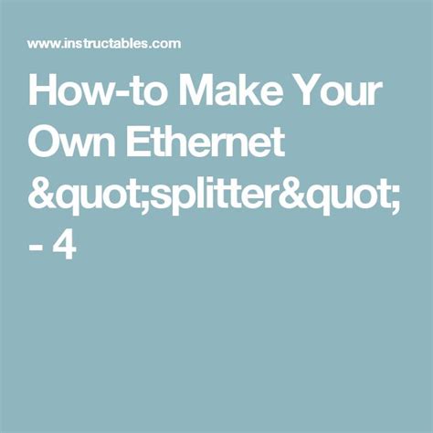 How To Make Your Own Ethernet Make It Yourself Make Your Own Splitter