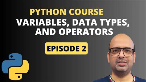 variables data types and operators python full course episode 2