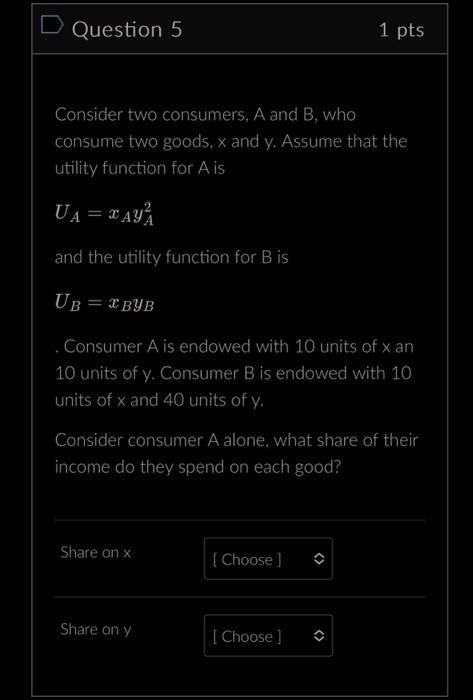 Solved Question 3 1pts Assuming Two Consumers Have