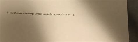Solved Identify The Curve By Finding A Cartesian Equation Chegg
