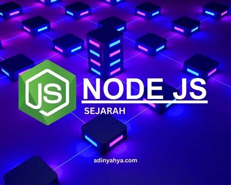 Mengenal Tentang Nodejs Adin Yahya