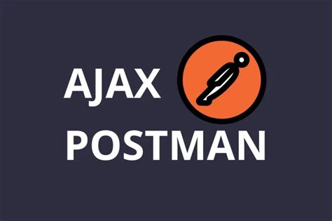 Simular Una Petición Ajax en Postman