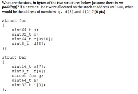 Solved What Are The Sizes In Bytes Of The Two Structures Chegg