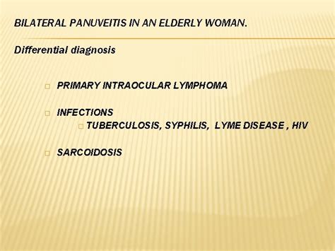 Bilateral Panuveitis In An Elderly Woman Dra Mc