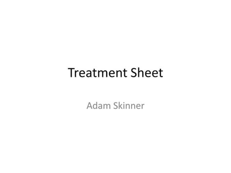 Treatment Sheet Pptx