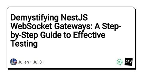 Demystifying Nestjs Websocket Gateways A Step By Step Guide To
