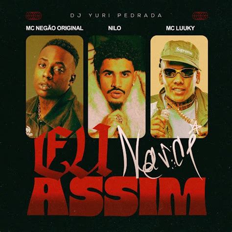Letra Eu Nasci Assim Nilo Mc Luuky E Mc Negão Original
