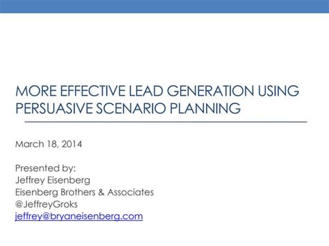 More Effective Lead Generation Using Persuasive Scenario Planning Ppt