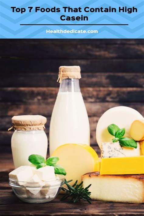 Top 7 Foods That Contain High Casein Casein Food Casein Protein