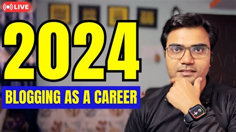 Blogging as a career in 2024 | Competition, Earnings, Growth & Future of Blogging? - YouTube