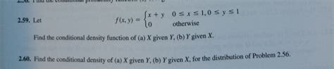 Solved Let Find The Conditional Density Function Of A X Chegg