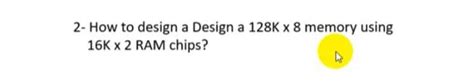 Solved 2 How To Design A Design A 128k X 8 Memory Using A