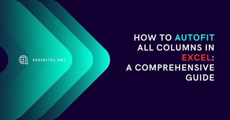 How To Autofit All Columns In Excel A Comprehensive Guide Jadigital