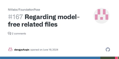 Regarding Model Free Related Files · Issue 167 · Nvlabsfoundationpose