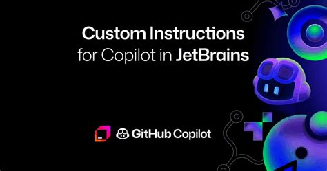 customize github copilot in jetbrains with custom instructions
