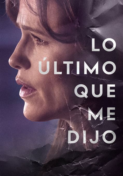 Lo último que me dijo temporada 1 Ver todos los episodios online