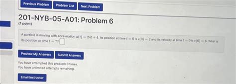Solved A Particle Is Moving With Acceleration A T 24t 4