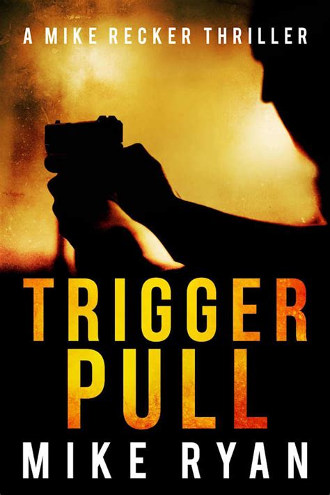 Trigger Pull Mike Ryan