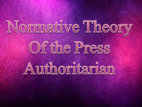 Normative Theory Of The Press Pptx