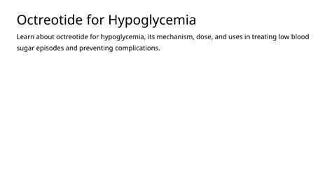 Octreotide For Hypoglycemia Meds Is
