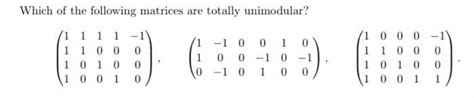 Solved Which Of The Following Matrices Are Totally