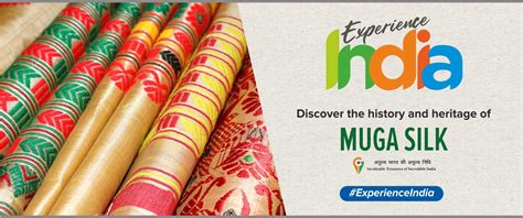 Muga Silk Experience India Ibef