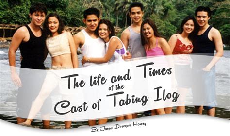 The Life And Times Of The Cast Of Tabing Ilog