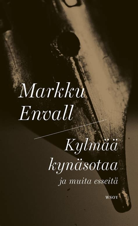 Markku Envall Kylmää Kynäsotaa