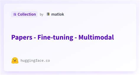 Papers Fine Tuning Multimodal A Matlok Collection