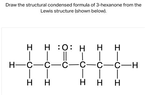 Solved Draw The Structural Condensed Formula Of 3 Hexanone