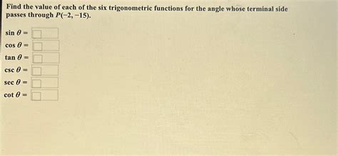 solved find the value of each of the six trigonometric