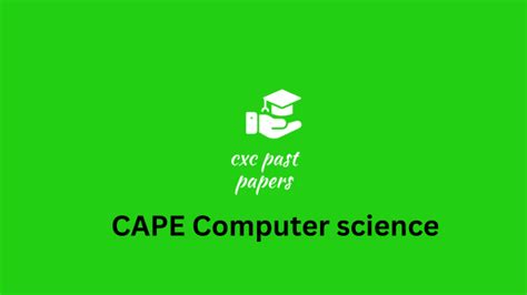 Cape Computer Science Past Papers Cxc Past Papers