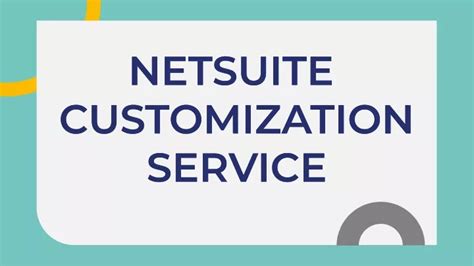 PPT Netsuite Customization Service PowerPoint Presentation Free Download ID 12908717