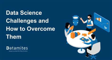 Data Science Challenges And How To Overcome Them Datamites Offical Blog