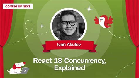 react 18 concurrency explained with ivan akulov — smashingconf