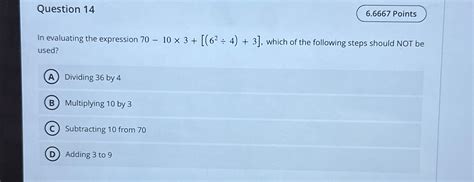 Solved Question 14in Evaluating The Expression