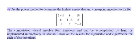 Solved 4 Use The Power Method To Determine The Highest