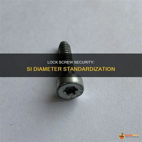Lock Screw Security Si Diameter Standardization Shuntool