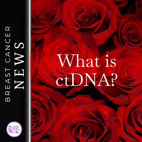 How CtDNA Testing Can Help Inform Breast Cancer Management