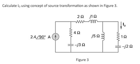 Solved Calculate I Using Concept Of Source Transformation Chegg