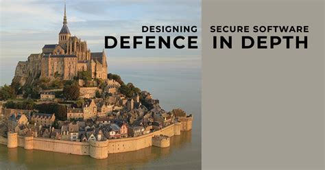 Defence In Depth Designing Secure Software