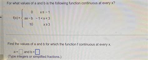 Solved For What Values Of A And B ﻿is The Following Function